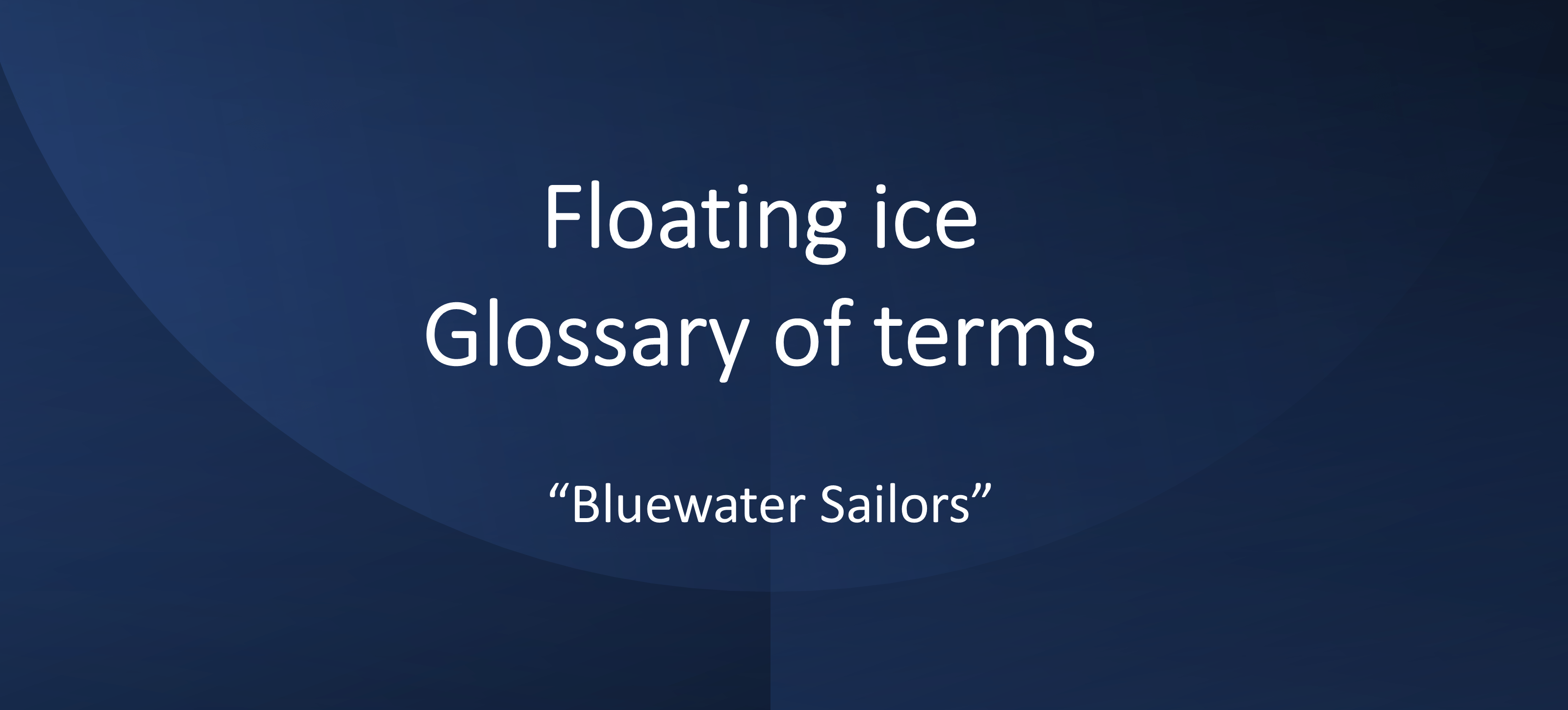 Floating ice terminology - Navegantes Oceánicos