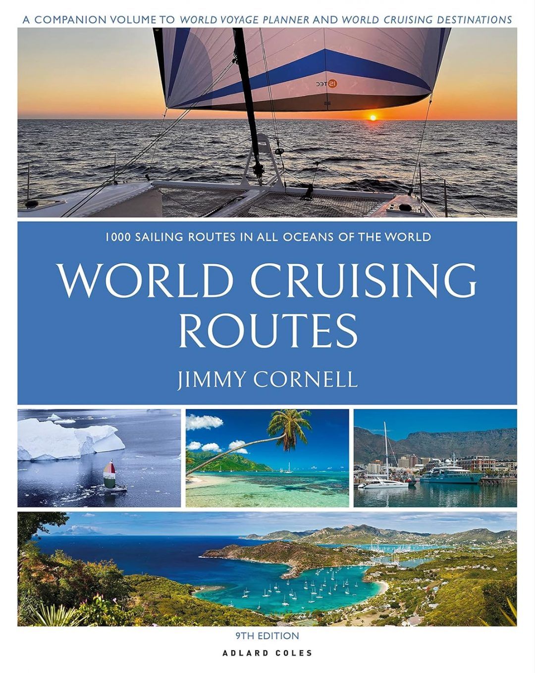 World Cruising Routes: 1,000 Sailing Routes in All Oceans of the World ...